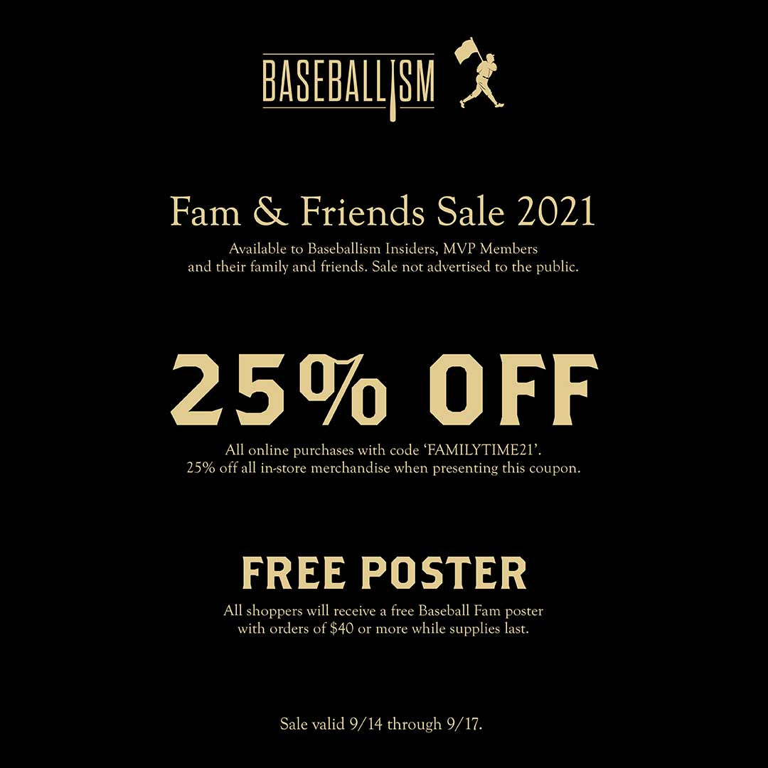 Baseballism Family and Friends Sale 2021 – Baseballism Online